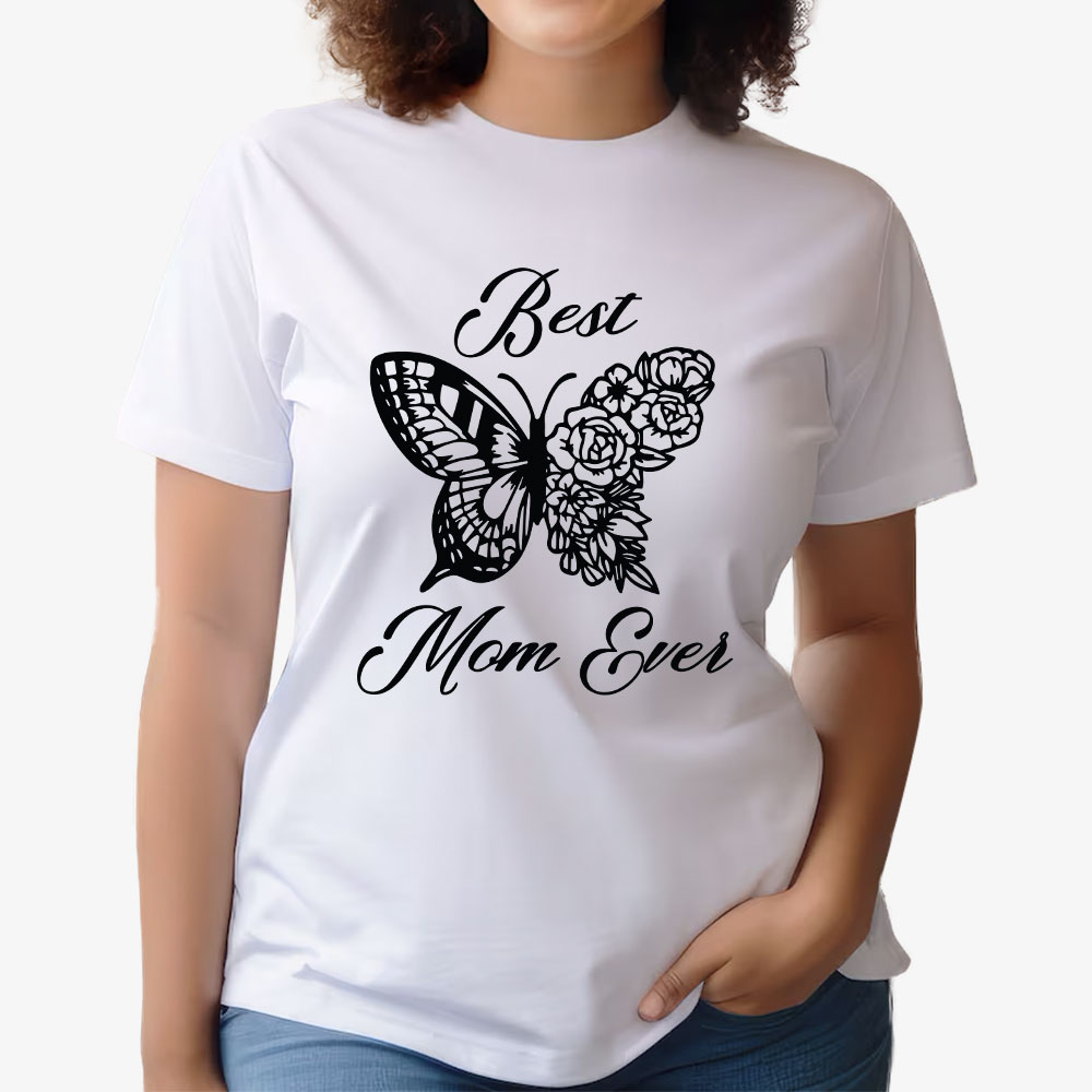 Best Mom Ever T Shirt Printyo